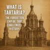 What Is Tartaria? - Tartaria Empire